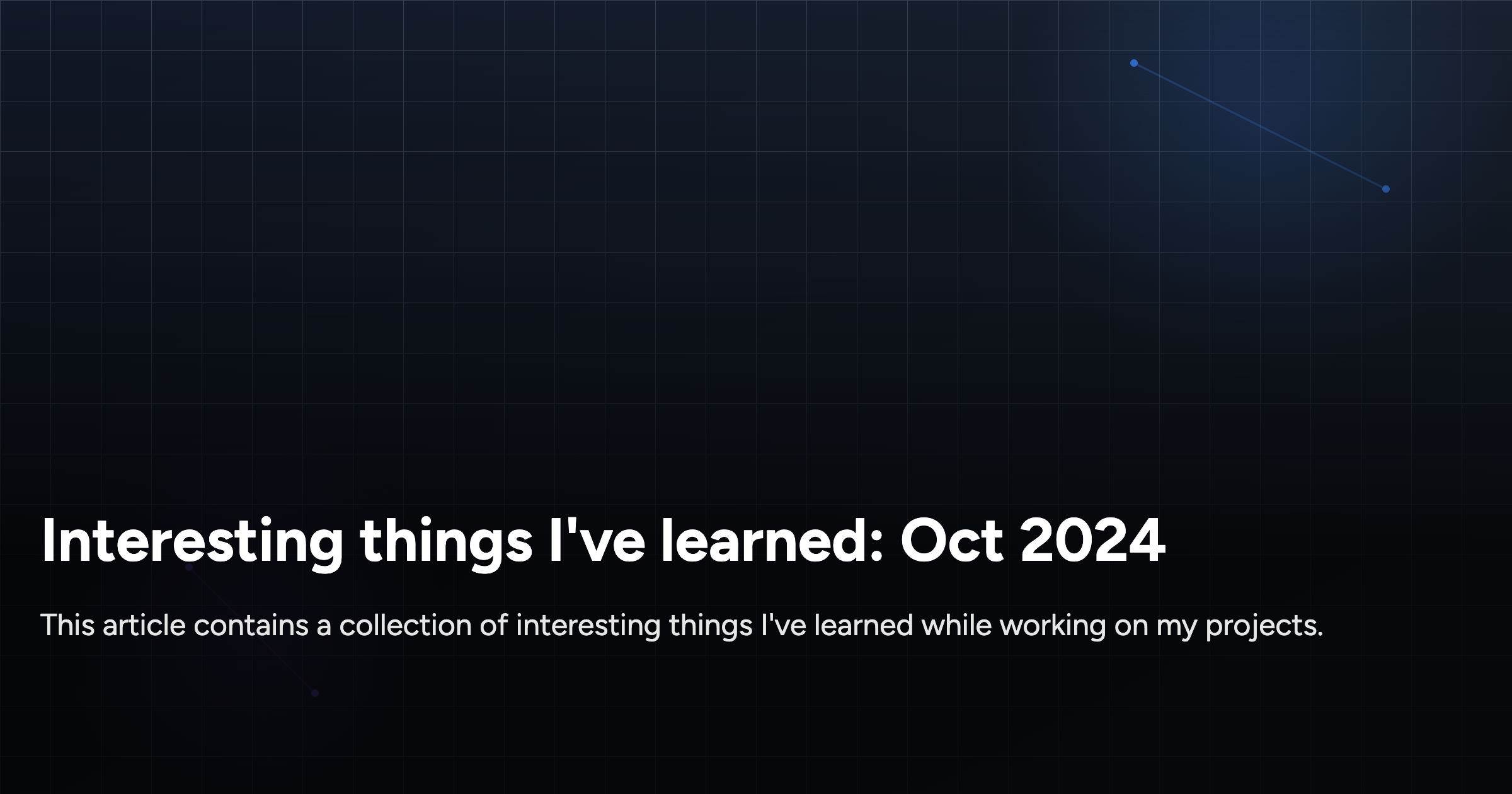 Interesting things I've learned: Oct 2024
