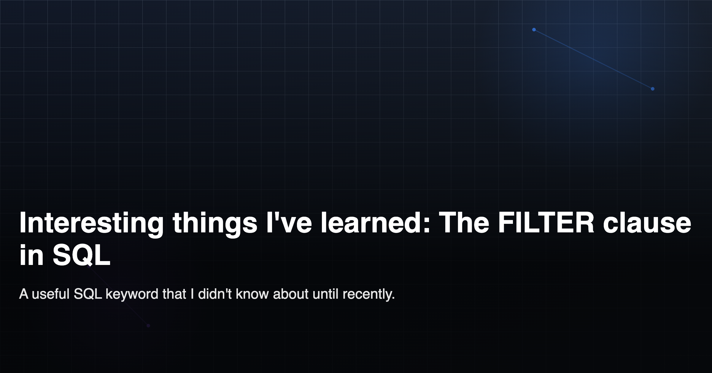 Interesting things I've learned: The FILTER clause in SQL Interesting things I've learned: The FILTER clause in SQL